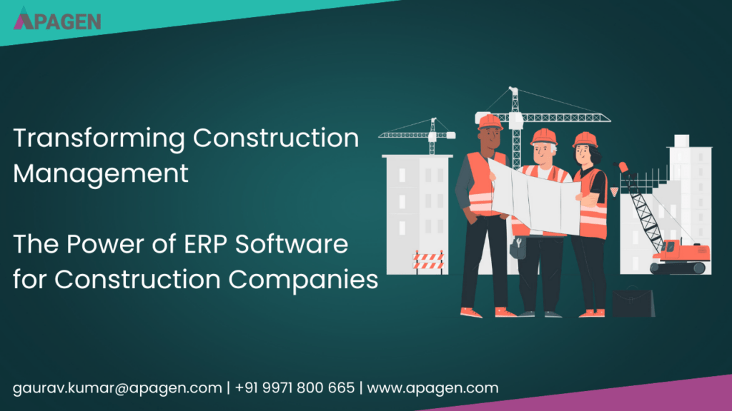 Transforming Construction Management: The Power of ERP Software for Construction Companies