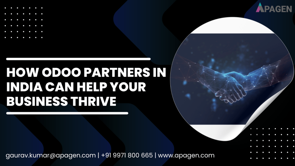 How Odoo Partners in India Can Help Your Business Thrive - Apagen
