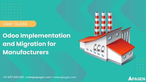 odoo-implementation-migration-for-manufacturing-industry : Apagen Solutions
